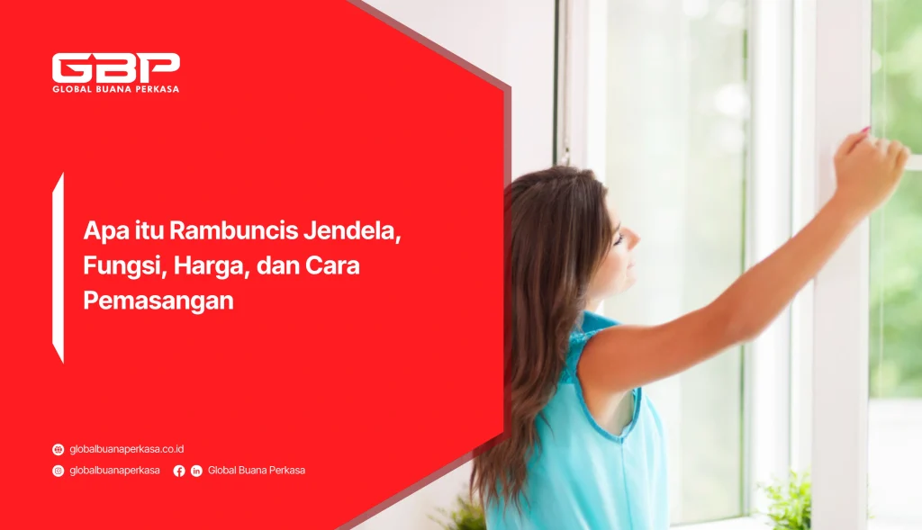 Apa itu Rambuncis Jendela, Fungsi, Harga, dan Cara Pemasangan - GBP